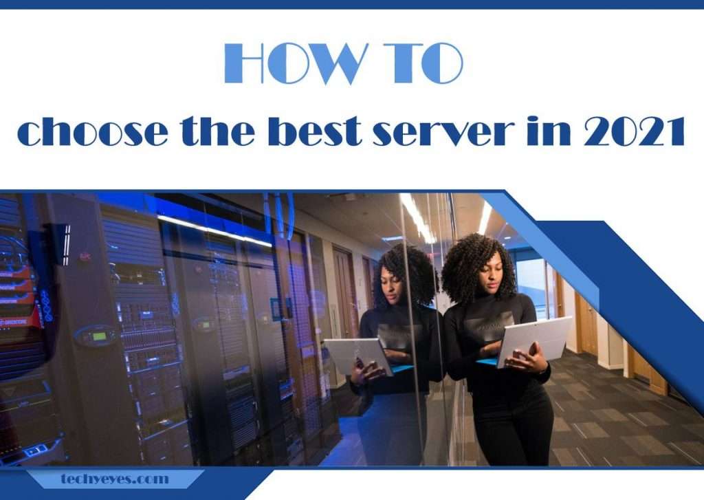 How to Choose the Best Server in 2021