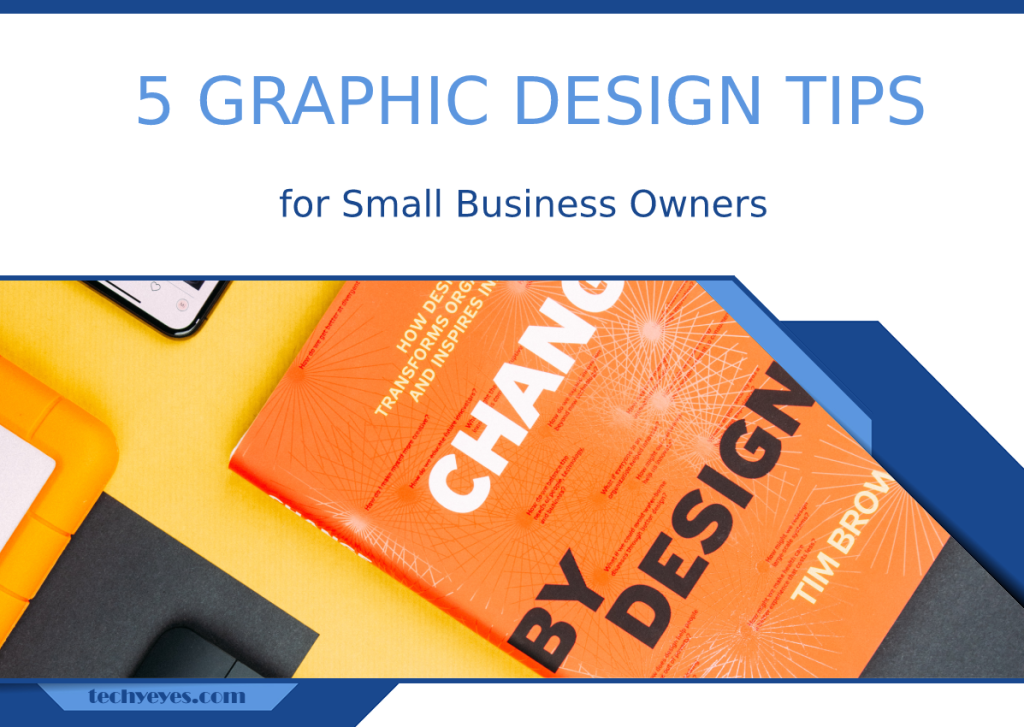 5 Graphic Design Tips for Small Business Owners