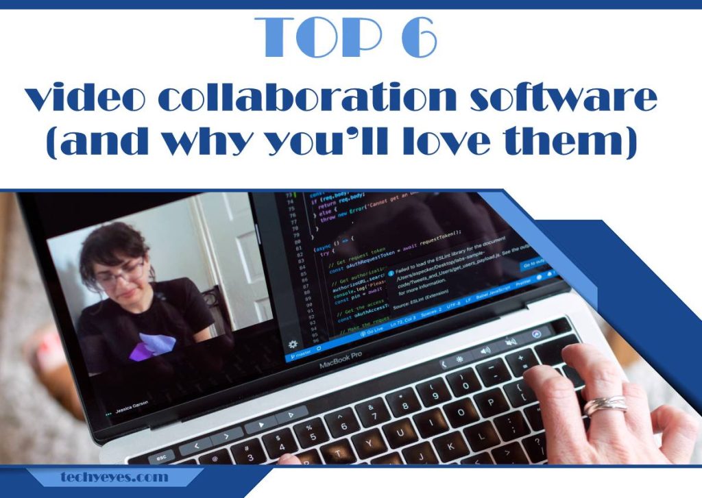 Top 6 video collaboration software (and why you’ll love them)