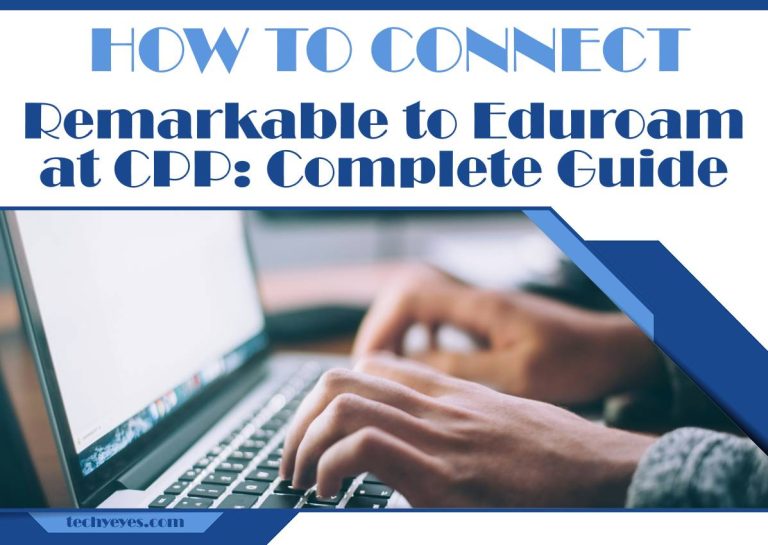 How to Connect Remarkable to Eduroam at CPP: Complete Guide